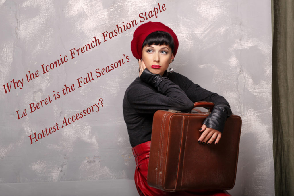 Why the Iconic French Fashion Staple Le Beret Is the Fall Season’s ...